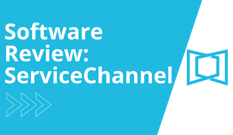 Honest ServiceChannel Review: An In-Depth Guide to Its CMMS