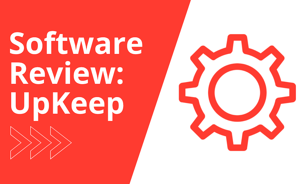 Honest UpKeep Review: Is UpKeep a Good CMMS?