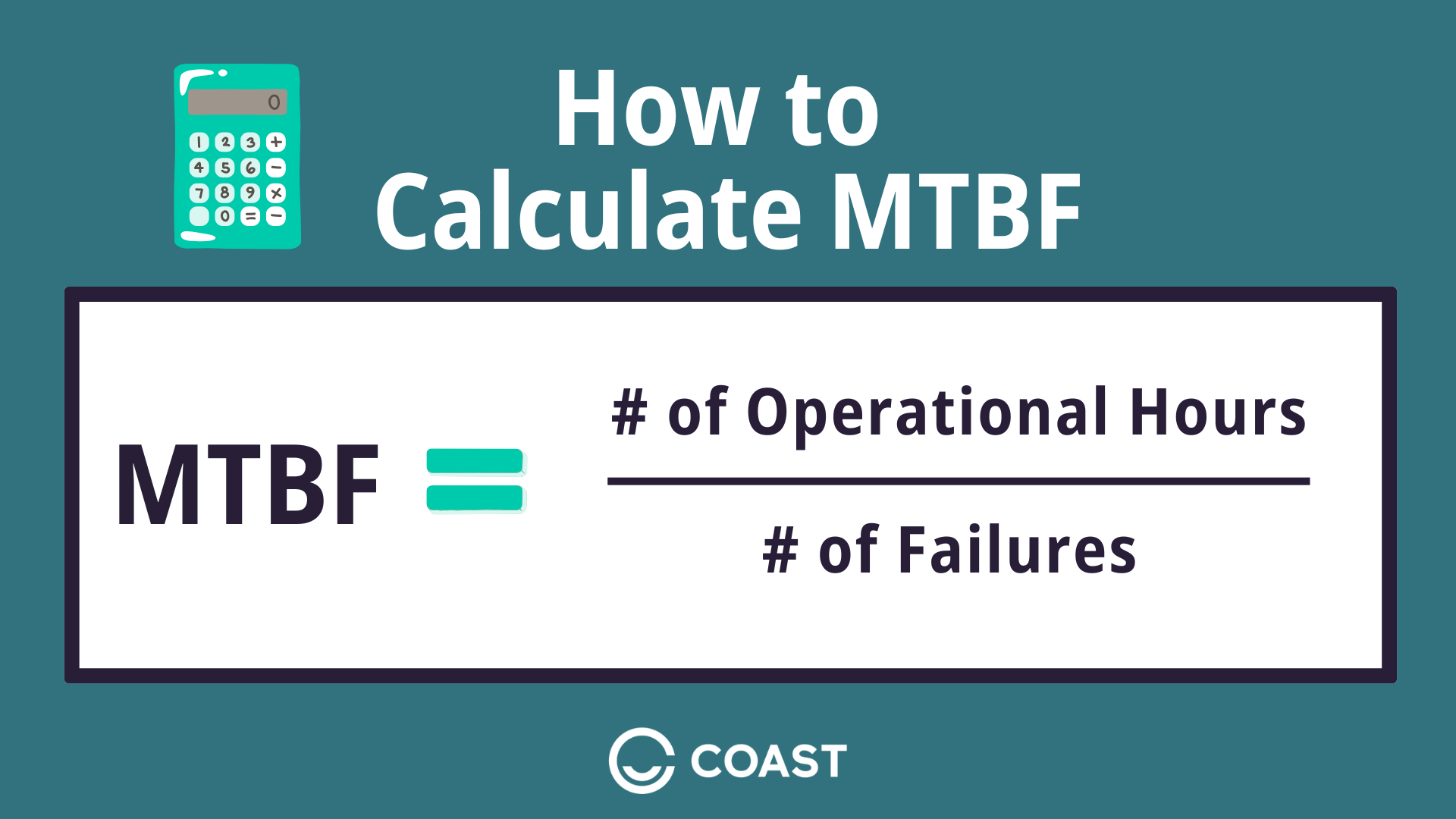 Mean Time Between Failure (MTBF) Calculation, Explained